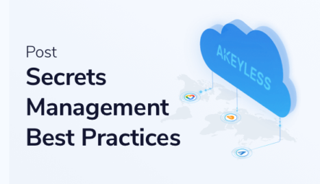 8 Best Practices for Secrets Management in DevOps | Akeyless