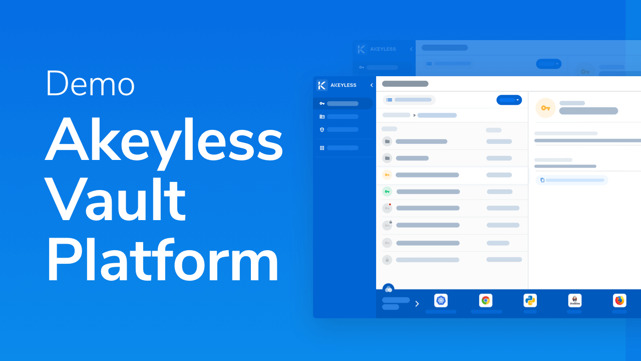 Akeyless Vault Secrets Management Demo - Akeyless Akeyless Vault Secrets Management Demo - Akeyless