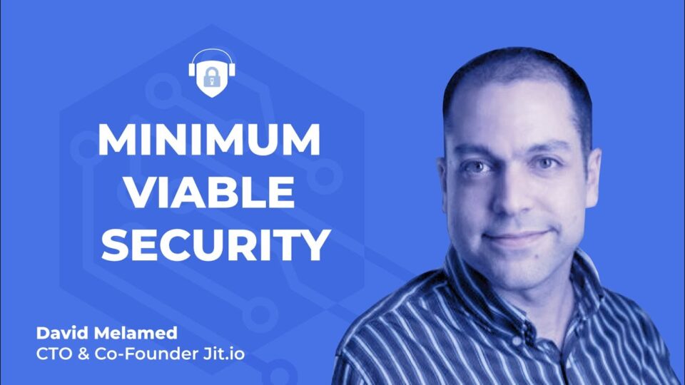 DevSec For Scale Podcast Ep 2: Minimum Viable Security | Akeyless