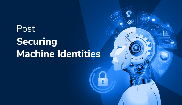 5 Dimensions to Securing Machine Identities | Akeyless