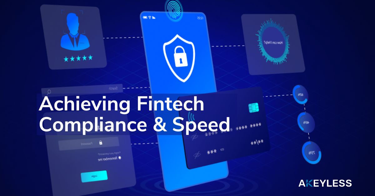 Achieving Fintech Compliance & Speed